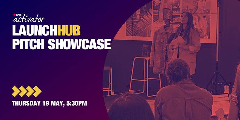 RMIT Activator LaunchHUB Pitch Showcase | CEBIC