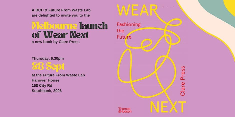 "Wear Next, Fashioning the Future" Melbourne launch | CEBIC